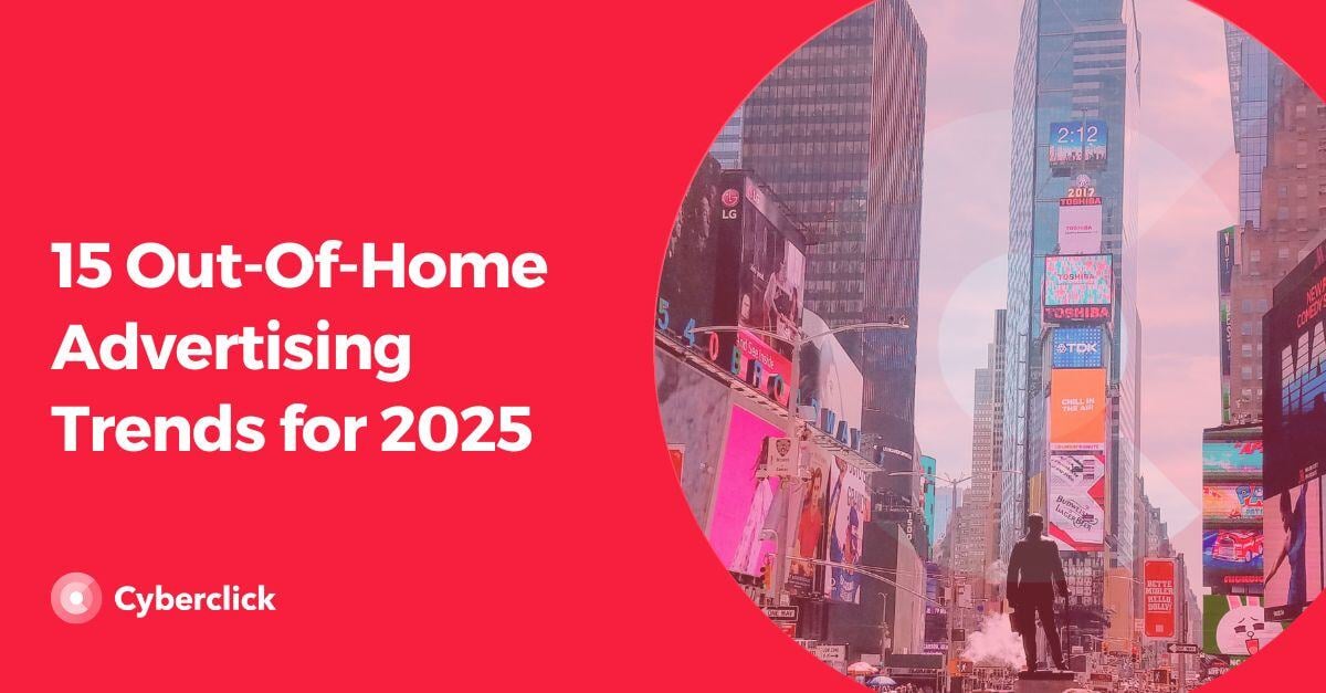15 Out-Of-Home Advertising Trends for 2025