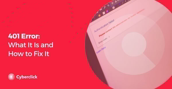 401 Error: What It Is and How to Fix It