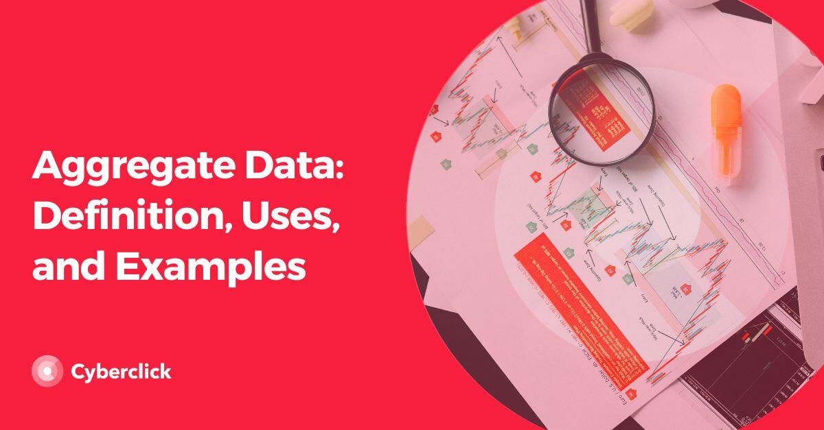 Aggregate Data: Definition, Uses, and Examples