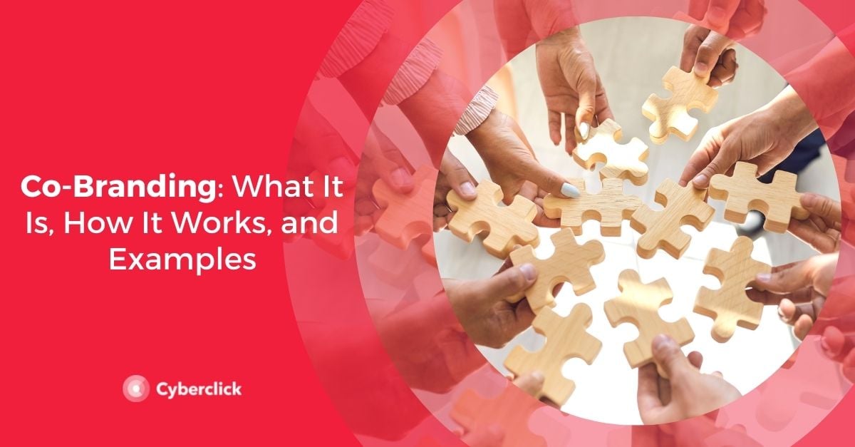 Co-Branding: What It Is, How It Works, and Examples