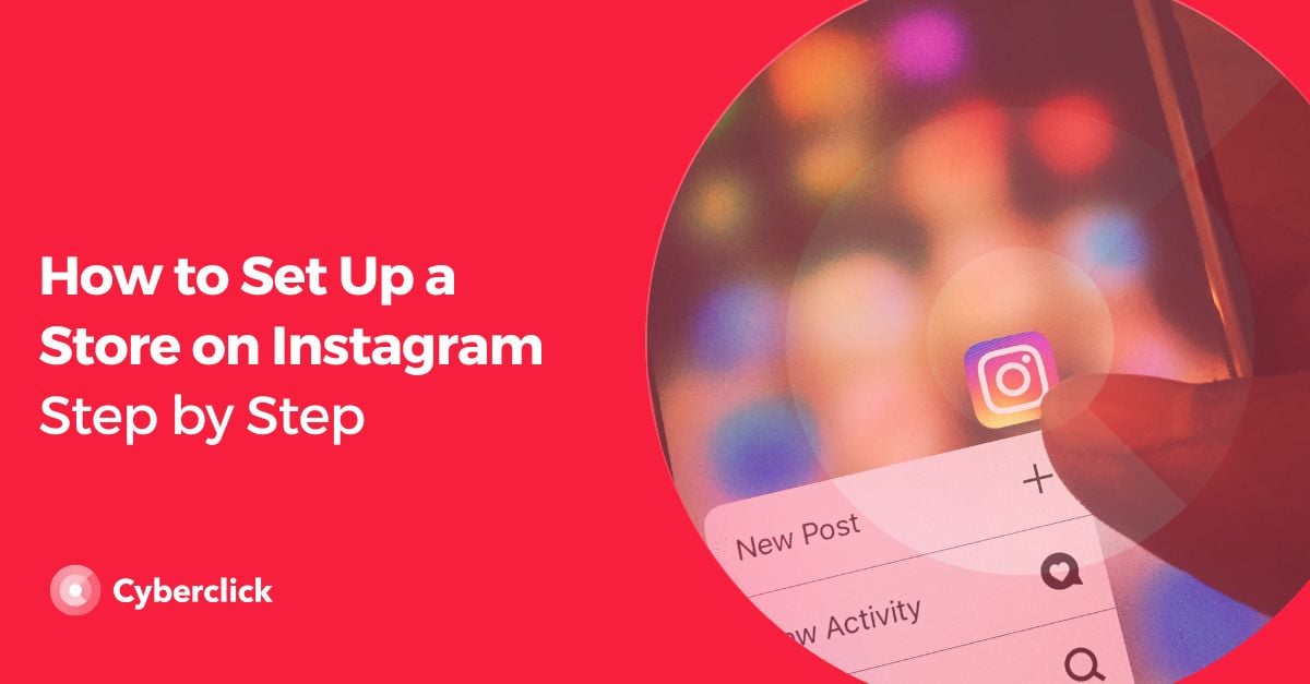 How to Set up a Store on Instagram Step by Step