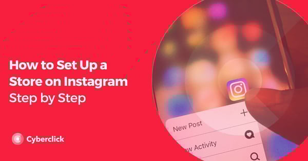 How to Set up a Store on Instagram Step by Step