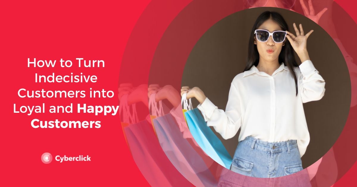 Comment transformer des clients indécis en clients fidèles et ...