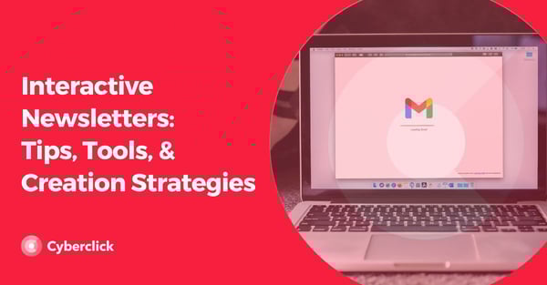 Interactive Newsletters: Tips, Tools, and Creation Strategies