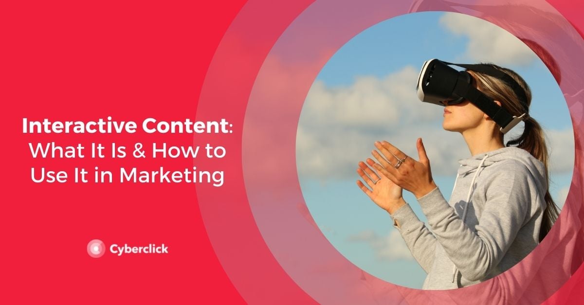Interactive Content: What It Is & How to Use It in Marketing