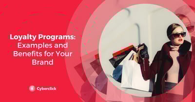 Loyalty Programs: Examples and Benefits for Your Brand