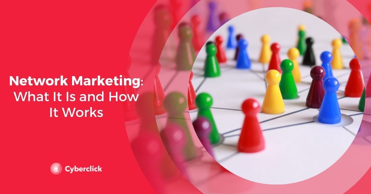 Network Marketing: What It Is and How It Works