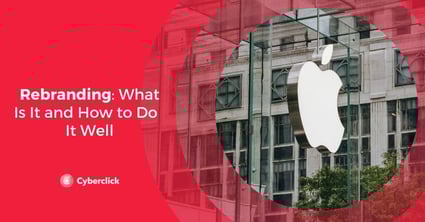 Rebranding: What Is It and How to Do It Well