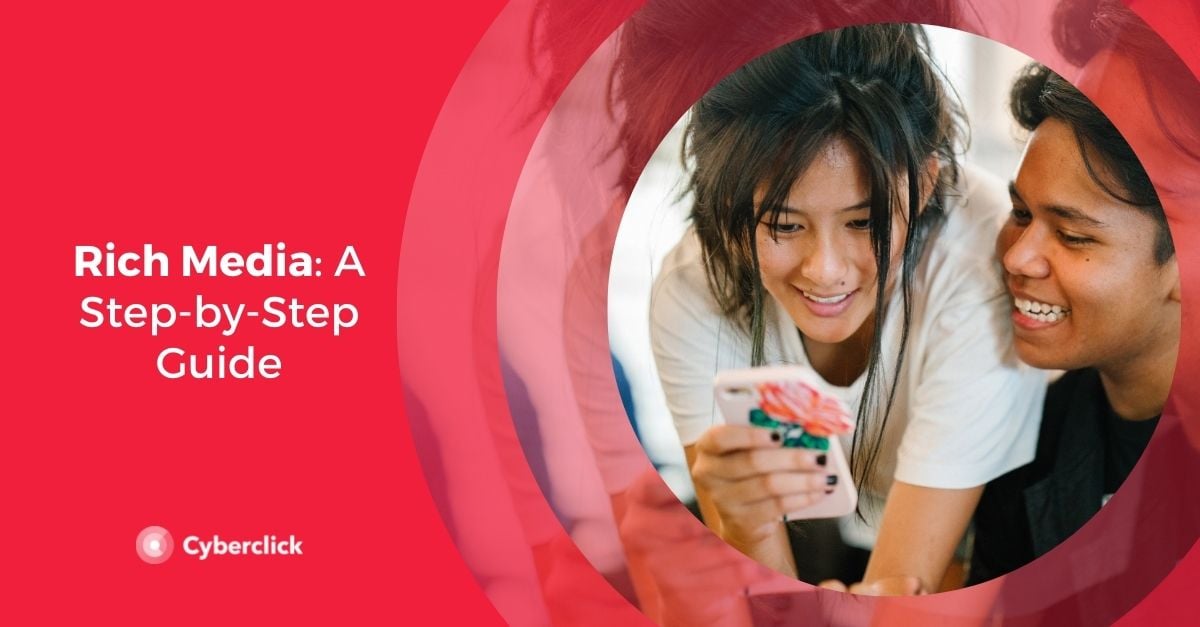 Rich Media: A Step-by-Step Guide