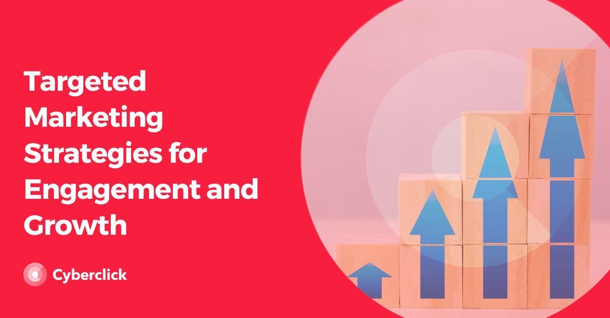 Targeted Marketing Strategies for Engagement and Growth