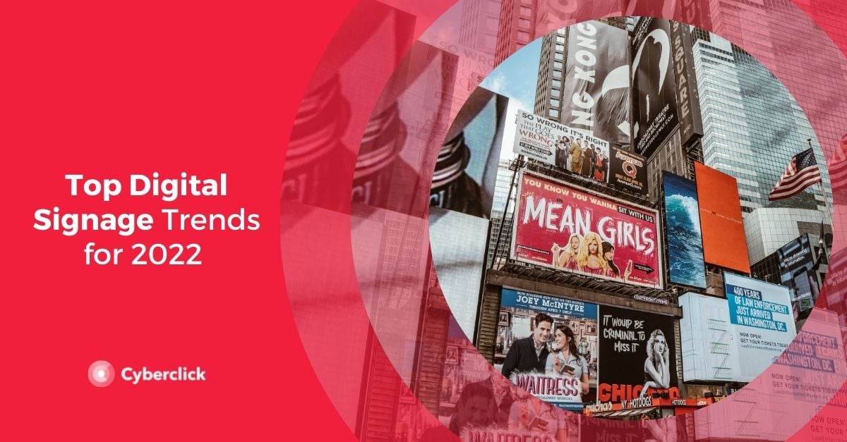 Top Digital Signage Trends for 2022