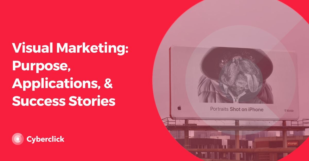 Visual Marketing: Purpose, Applications, and Success Stories
