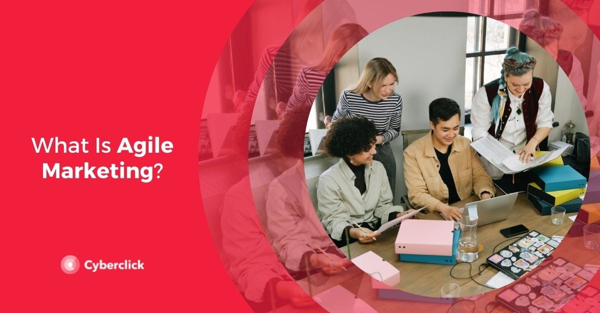 What Is Agile Marketing? Frameworks, Benefits and Examples