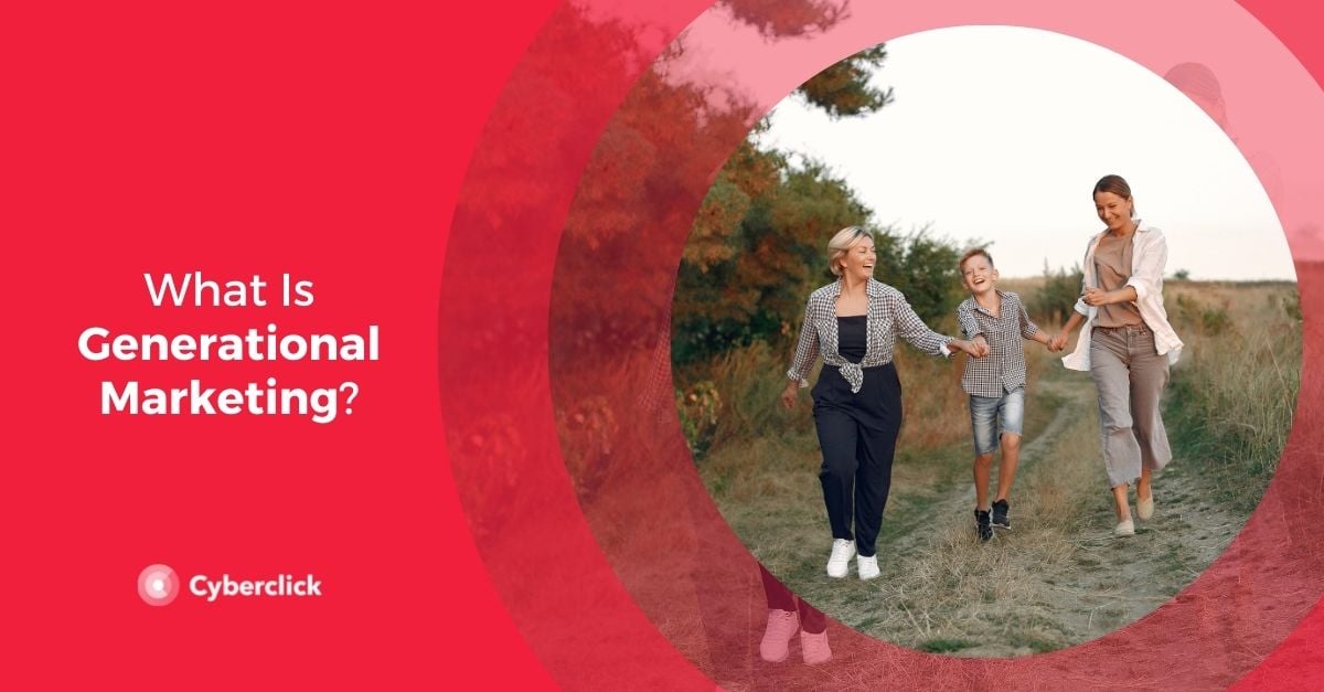 What Is Generational Marketing?