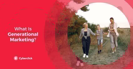 What Is Generational Marketing?