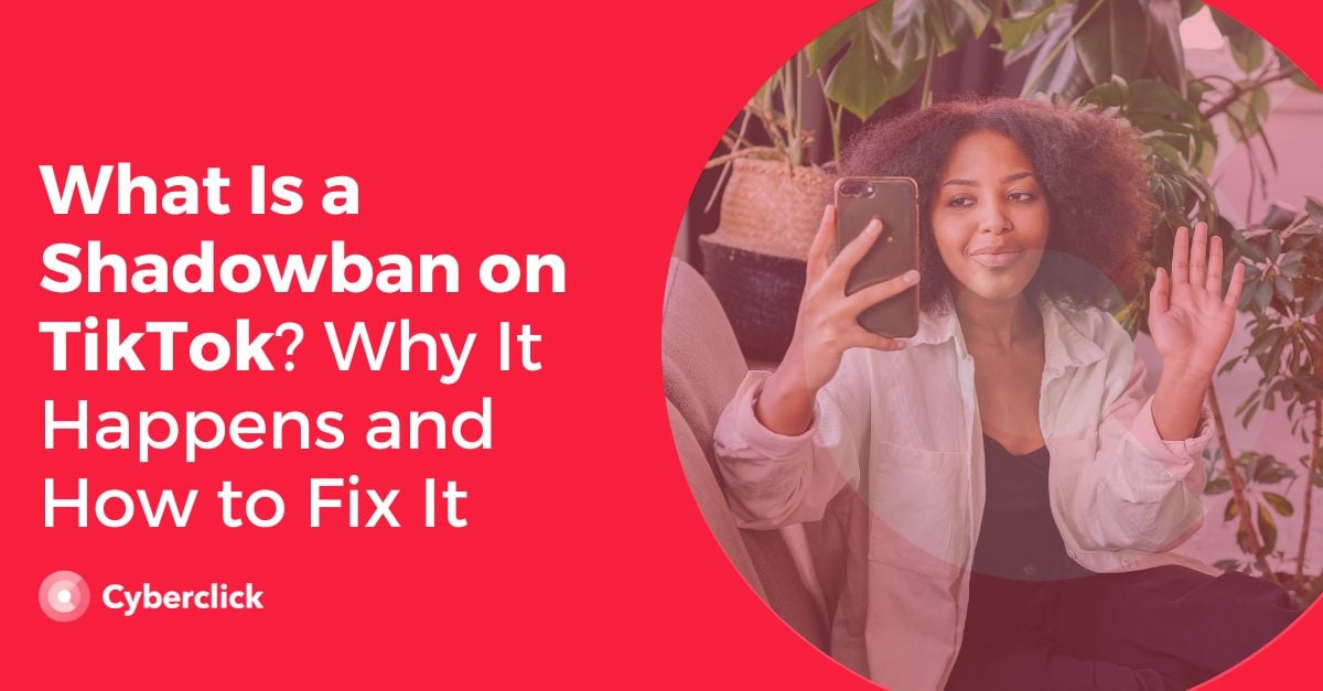 What Is a Shadowban on TikTok? Why It Happens and How to Fix It