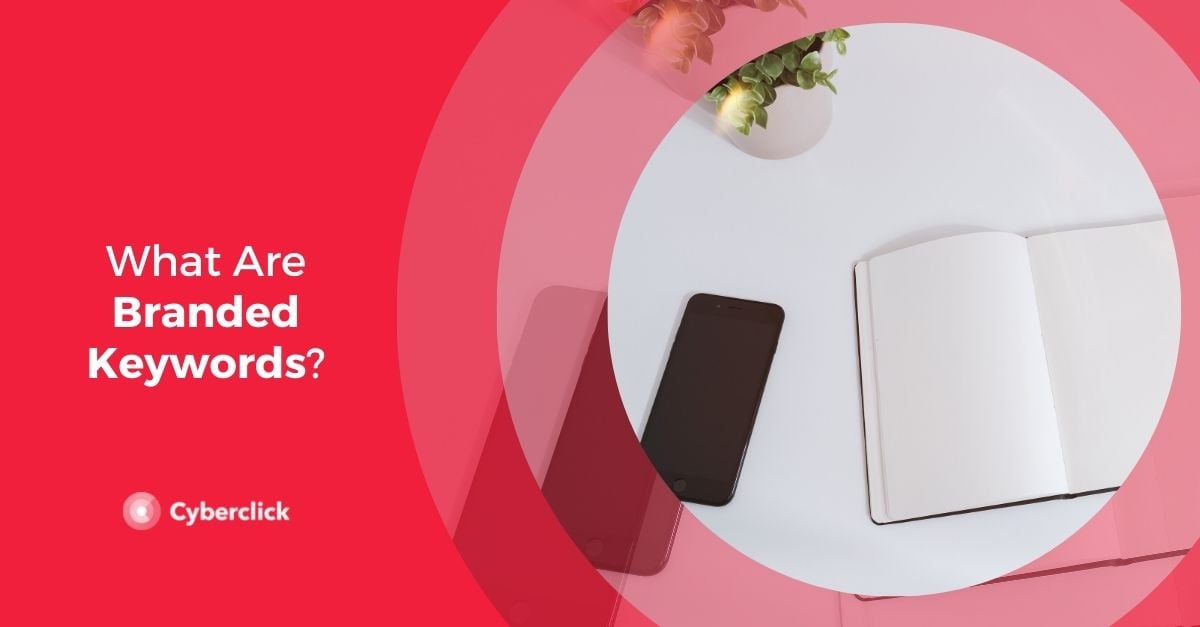 What Are Branded Keywords?