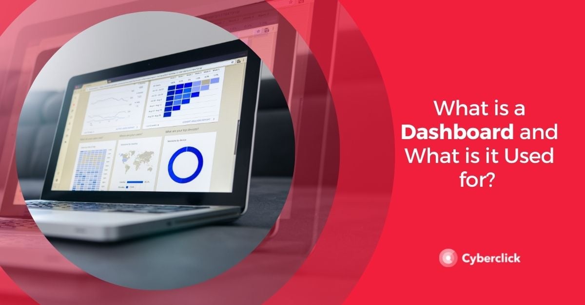 What is a Dashboard and What is it Used for?