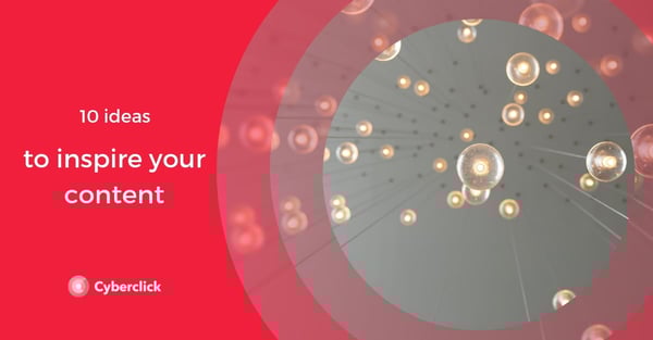 10 inspiring ideas for your content marketing
