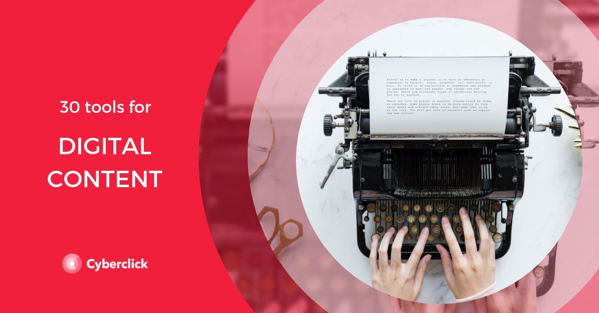 30 Free Digital Content Marketing Tools
