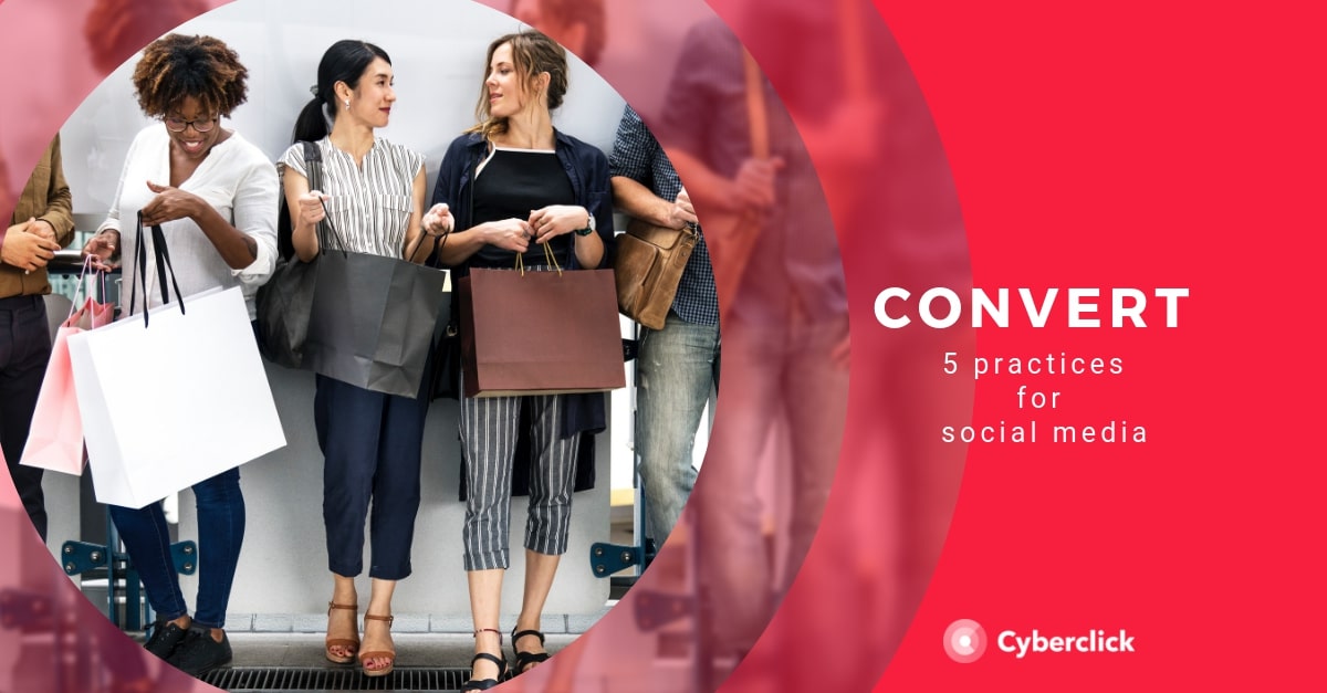 5 Practices To Increase Conversion Rates On Social Media