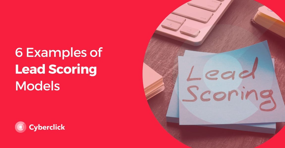 6 Examples of Lead Scoring Models