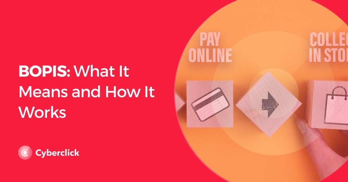 BOPIS: What It Means and How It Works