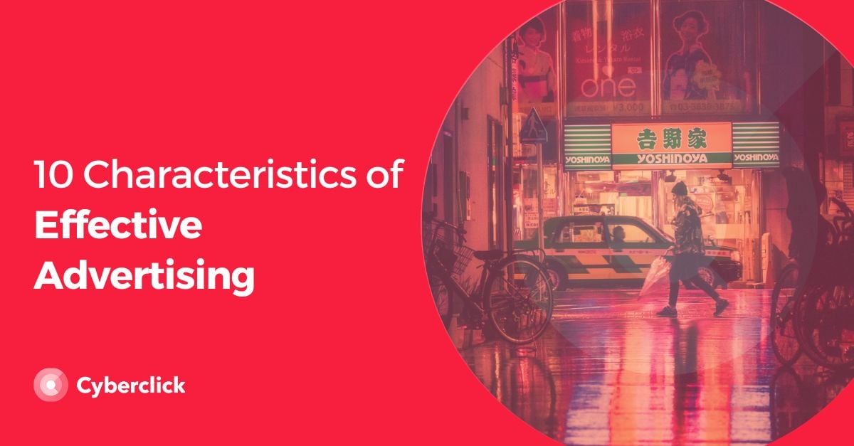 10 Characteristics of Effective Advertising
