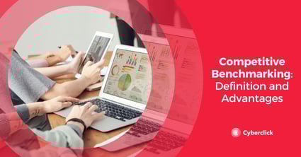 Competitive Benchmarking: Definition and Advantages