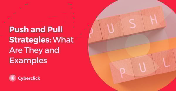 Push and Pull Strategies: What Are They and Examples