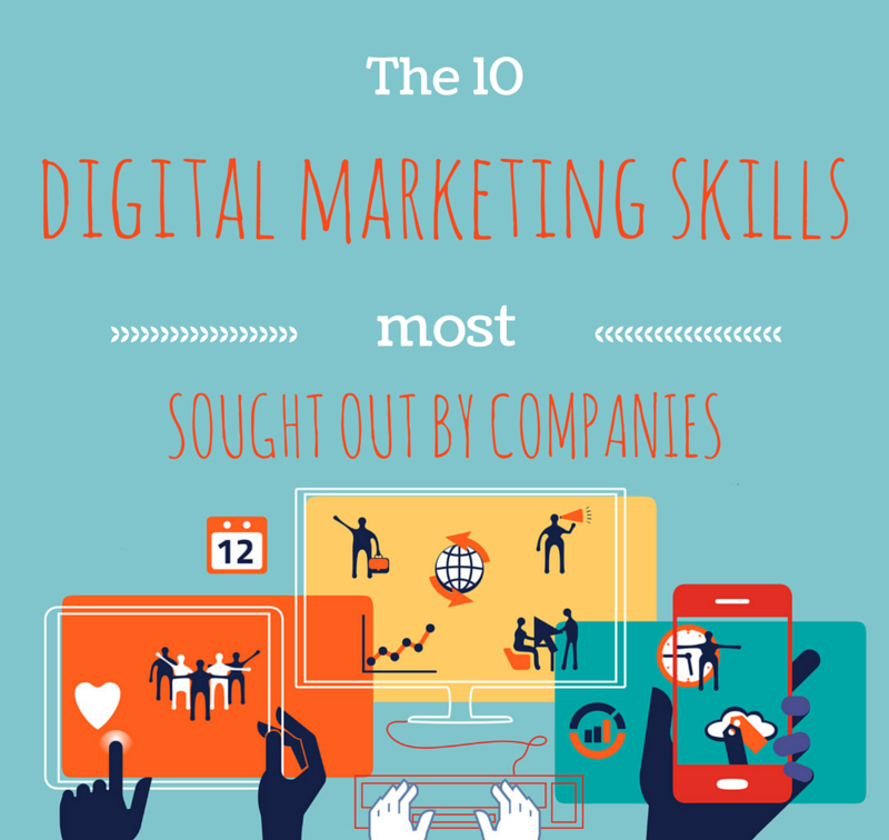 The 10 Digital Marketing Skills Most Sought by Companies