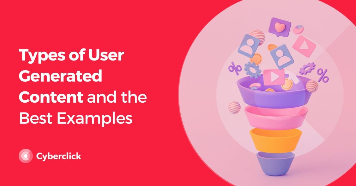 Types of User Generated Content and the Best Examples