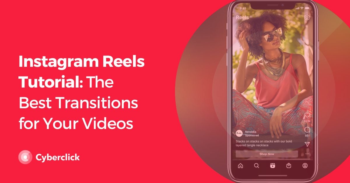 Instagram Reels Tutorial: The Best Transitions for Your Videos