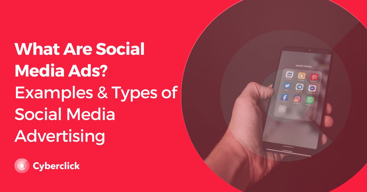 What Are Social Media Ads? Examples and Types