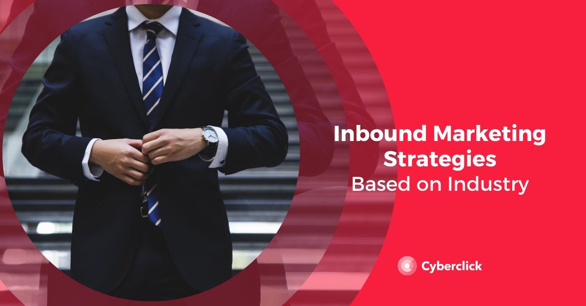 Best Inbound Marketing Strategies, Based on Industry